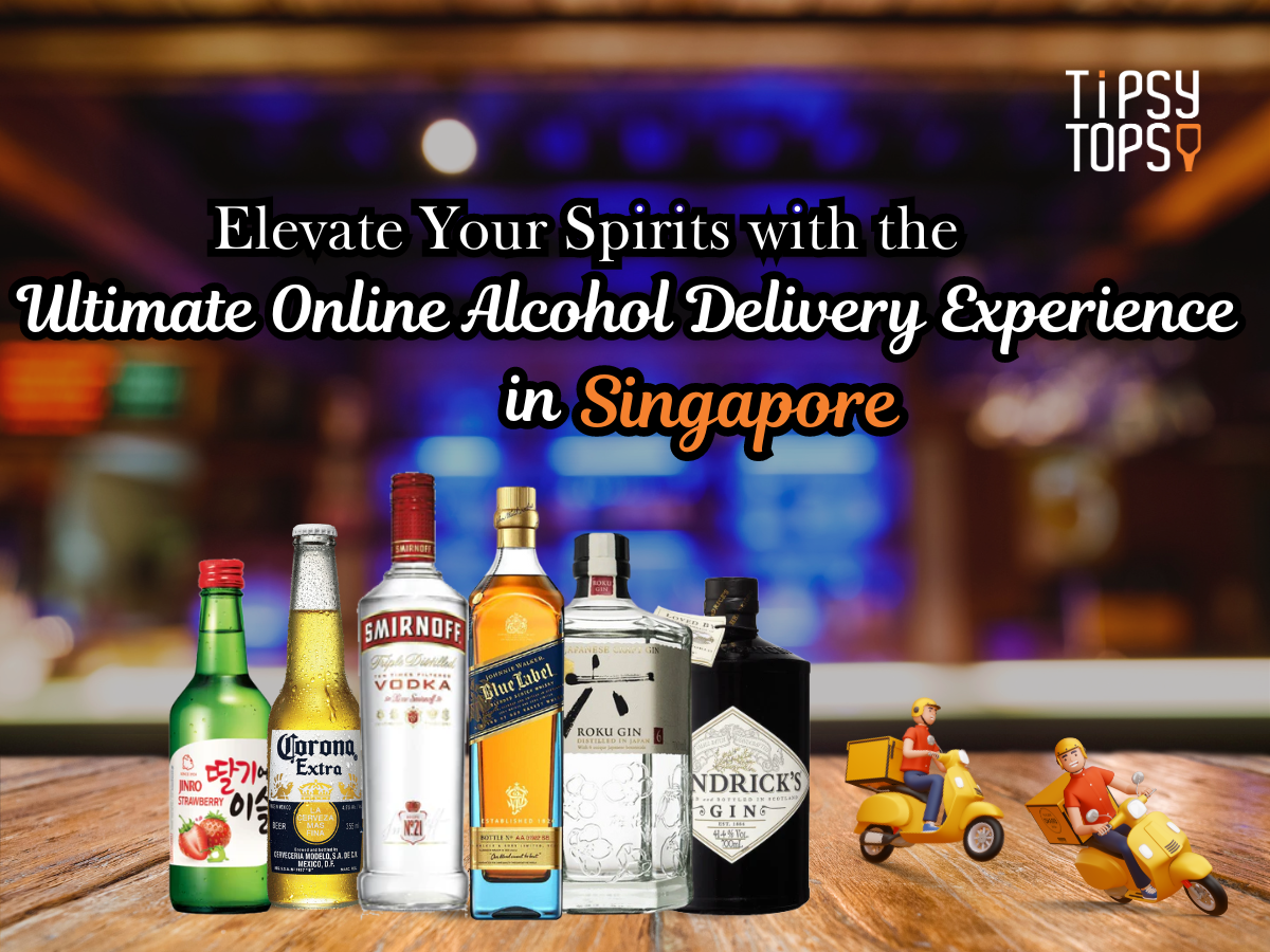 Tipsy Topsy: Elevate Your Spirits with the Ultimate Online Alcohol Del ...